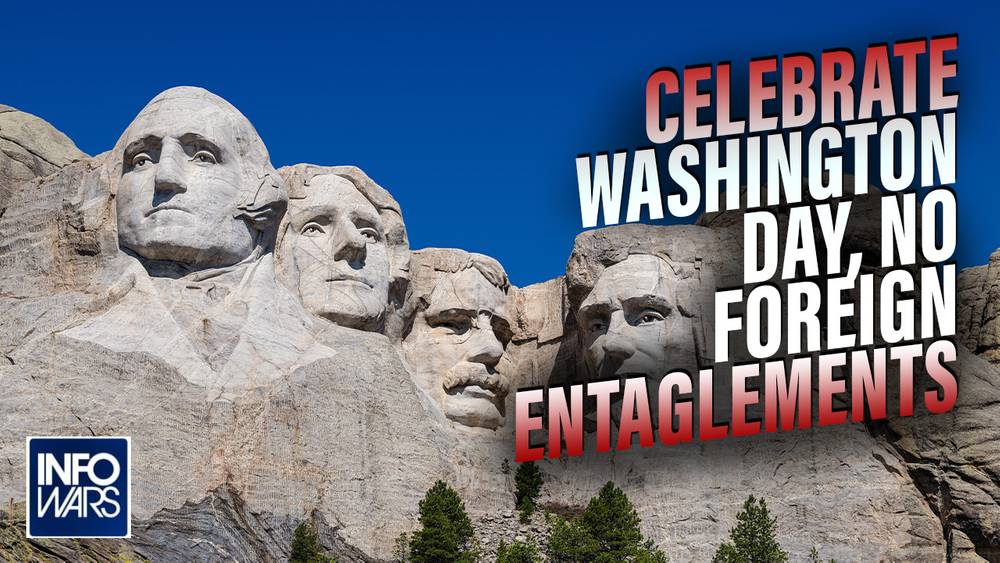 Lets Celebrate Washington Day, No Foreign Entanglements